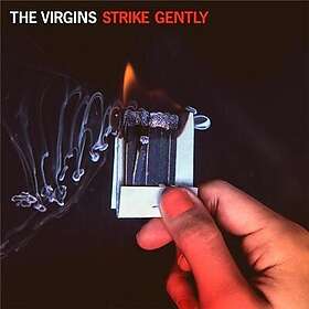 Virgins: Strike Gently, Från 169 kr