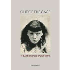Out of the Cage: The Art Isabel Rawsthorne Engelska Hardback, Från 277 kr