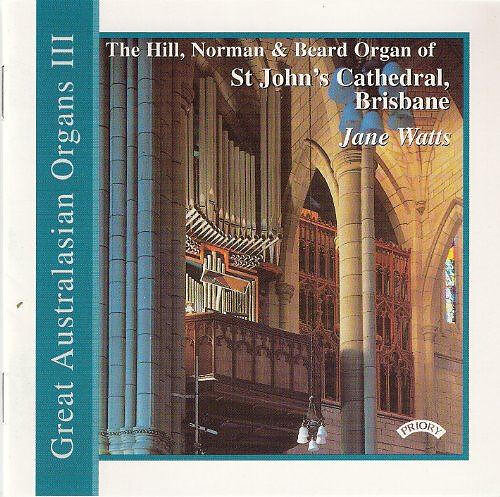 Jane Watts (organ) Great Australasian Organs No. 3 (St. John's ...
