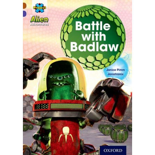 Project X Alien Adventures: Brown Book Band, Oxford Level 11: Battle ...