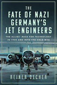 The Fate of Nazi Germany’s Jet Engineers, Från 259 kr