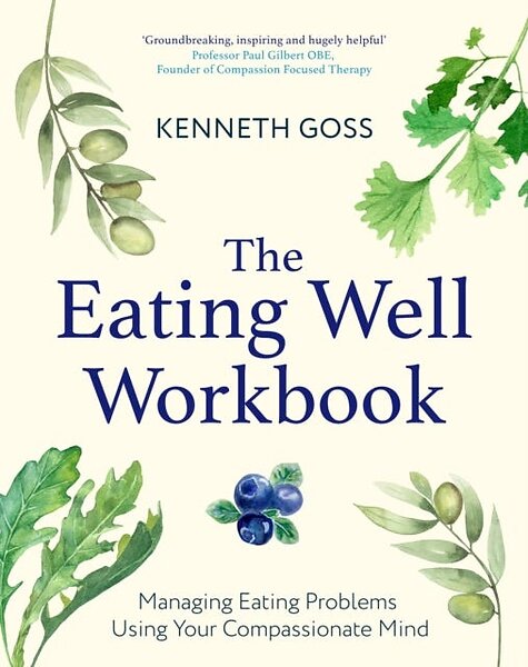 The Eating Well Workbook Managing Eating Problems Using Your ...