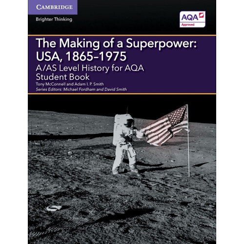 A/AS Level History for AQA The Making of a Superpower: USA, 1865–1975 ...
