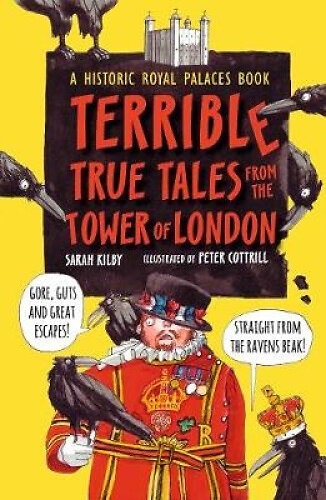 Terrible True Tales from the Tower of London - Price from £9.5