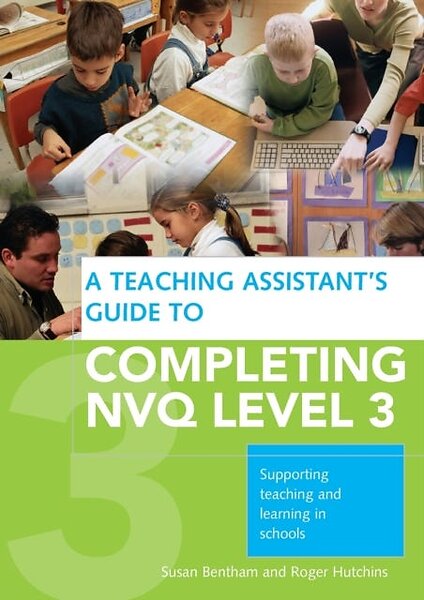 A Teaching Assistant's Guide to Completing NVQ Level 3 - Price from £38.22