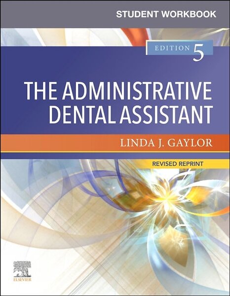 Student Workbook for The Administrative Dental Assistant Revised ...