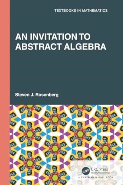 An Invitation to Abstract Algebra - Price from £77.17