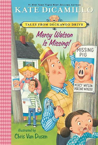 Mercy Watson Is Missing!: Tales from Mercy Watson's Deckawoo Drive ...