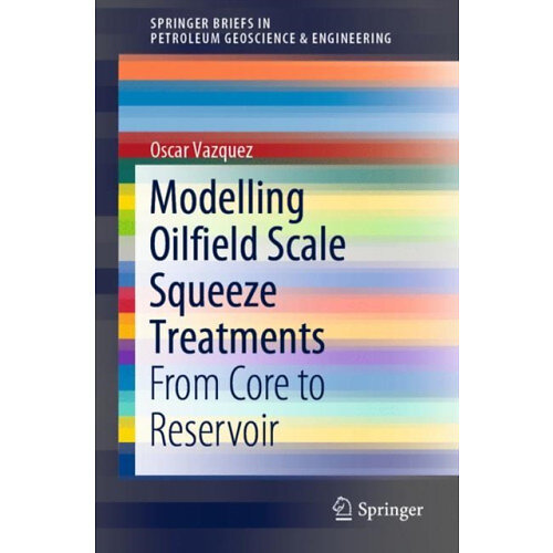 Modelling Oilfield Scale Squeeze Treatments (häftad, eng) - Price from ...