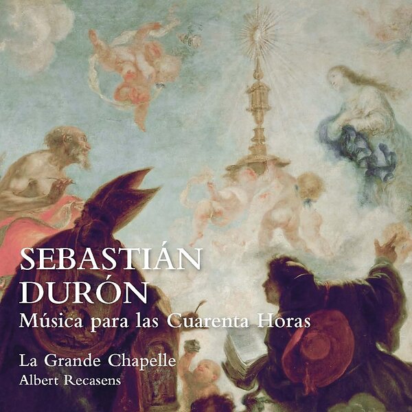 La Grande Chapelle, Albert Recasens Duron: Musica para las Cuarenta ...