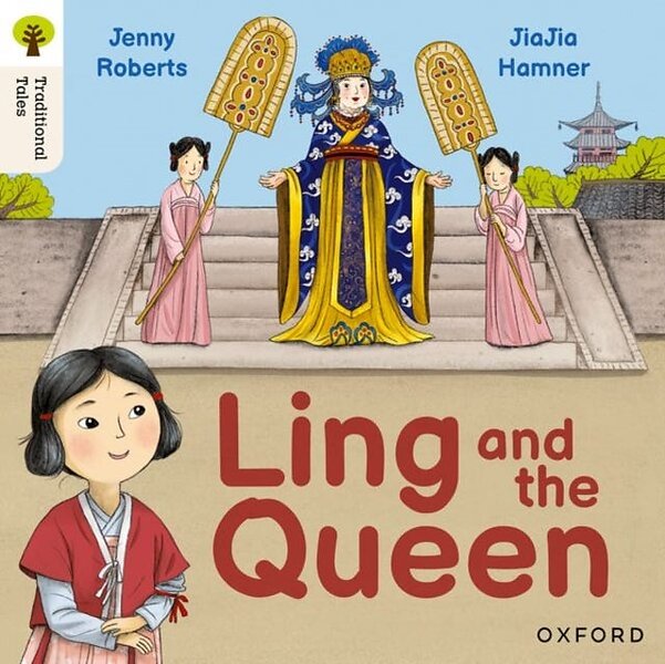 Oxford Reading Tree Traditional Tales: Level 3: Ling and the Queen ...