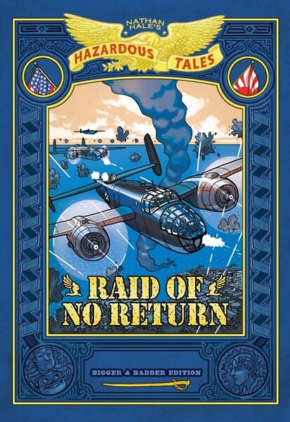 Raid of No Return: Bigger & Badder Edition (Nathan Hale's Hazardous ...