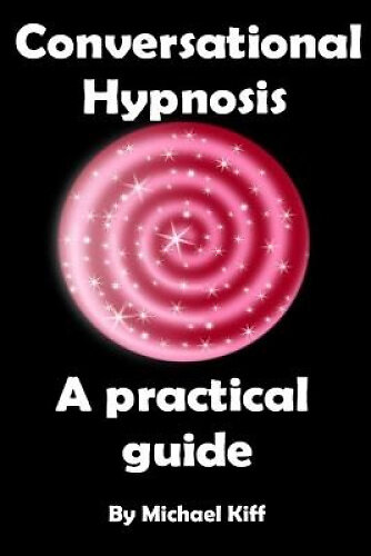 Conversational Hypnosis A Practical Guide - Sammenlign priser hos Prisjakt