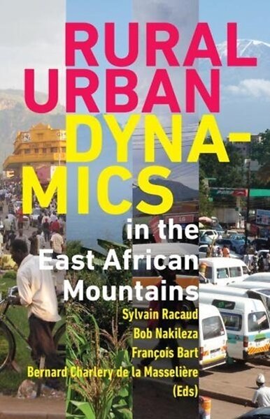 Rural-Urban Dynamics in the East African Mountains - Price from £37.45