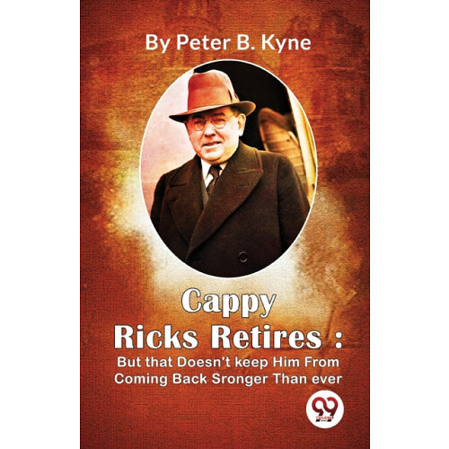 Cappy Ricks Retires : But that Doesn't keep Him From Coming Back ...