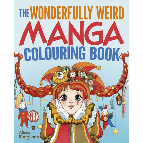 The Wonderfully Weird Manga Colouring Book, från 106 kr i butiker på ...