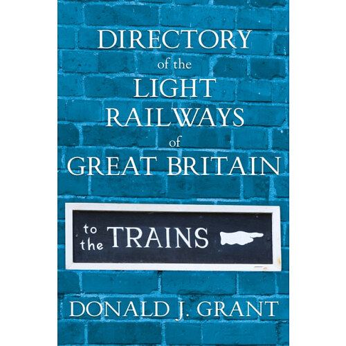 Directory of the Light Railways of Great Britain (inbunden, eng), från ...