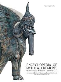 Encyclopedia of Mythical Creatures Mesopotamian & Persian Mythology ...