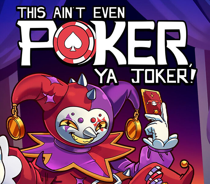 This Ain't Even Poker, Ya Joker (PC) - Price from £5.21