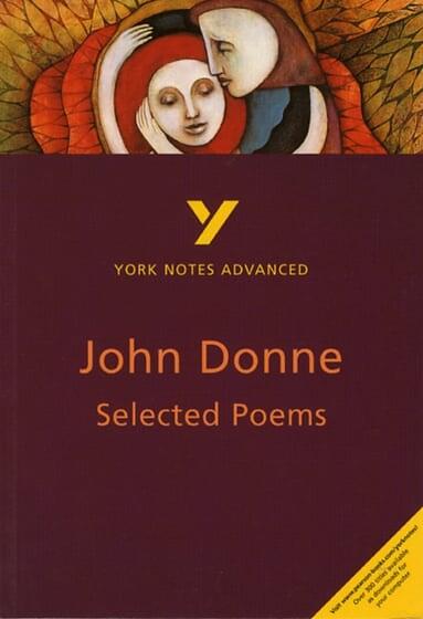 Selected Poems Of John Donne: York Notes Advanced - Price from £10.87