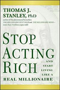 Stop Acting Rich – ...And Start Living Like A Real Millionaire, Från 208 kr