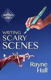 Writing Scary Scenes: Professional Techniques For Thrillers, Horror And ...