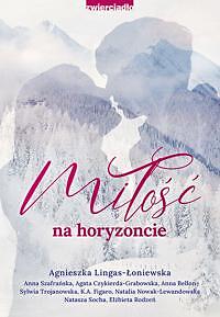 Milosc Na Horyzoncie. Antologia Opowiadan W Klimacie Górskim, Från 462 kr