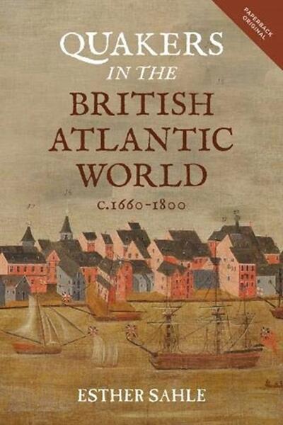 Quakers In The British Atlantic World, C.1660-1800 - Sammenlign priser ...