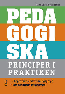 Pedagogiska Principer I Praktiken Beprövade Undervisningsgrepp Det ...