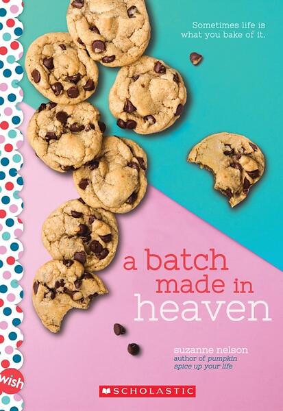 Suzanne Nelson A Batch Made in Heaven: Wish Novel av - Sammenlign ...