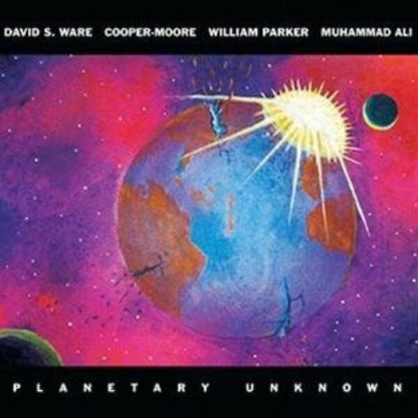 S. Ware/Cooper-Moore/William Parker/M. Ali Planetary Unknown CD - Price ...