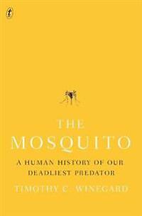 Timothy Winegard: The Mosquito, Från 155 kr