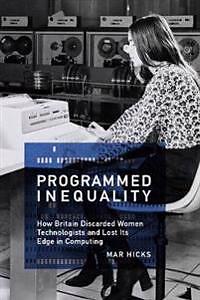 Mar Hicks: Programmed Inequality - Sammenlign priser hos Prisjakt