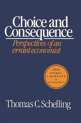 Thomas C Schelling: Choice and Consequence, Från 391 kr