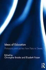 Christopher Brooke, Elizabeth Frazer: Ideas of Education - Sammenlign ...