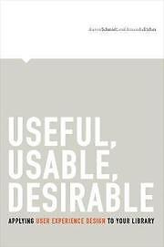 Aaron Schmidt, Amanda Etches: Useful, Usable, Desirable - Sammenlign ...