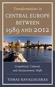 Tomas Kavaliauskas: Transformations in Central Europe between 1989 and ...