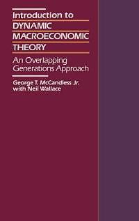 George McCandless, Neil Wallace: Introduction to Dynamic Macroeconomic ...