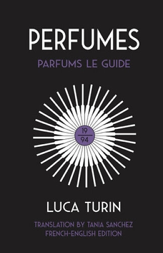 Luca Turin: Perfumes: Parfums Le Guide 1994 - Sammenlign priser hos ...
