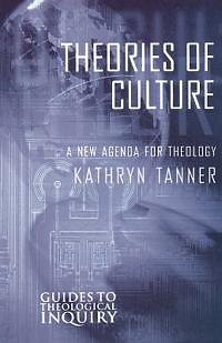 Kathryn Tanner: Theories of Culture - Price from £21.67