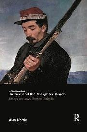 Alan Norrie: Justice and the Slaughter Bench, Från 650 kr