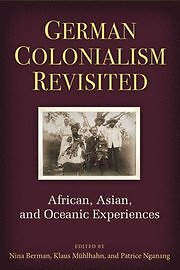 Nina Berman, Klaus Muehlhahn, Patrice Nganang: German Colonialism ...