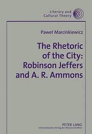 Pawel Marcinkiewicz: The Rhetoric of the City: Robinson Jeffers and A ...