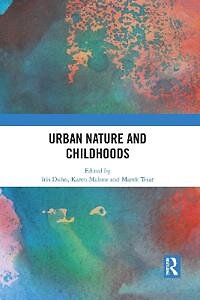 Iris Duhn, Karen Malone, Marek Tesar: Urban Nature and Childhoods ...