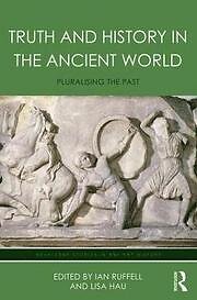 Lisa Hau, Ian Ruffell: Truth and History in the Ancient World - Hitta ...