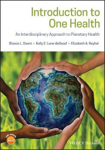 Introduction to One Health – An Interdisciplinary Approach to Planetary ...